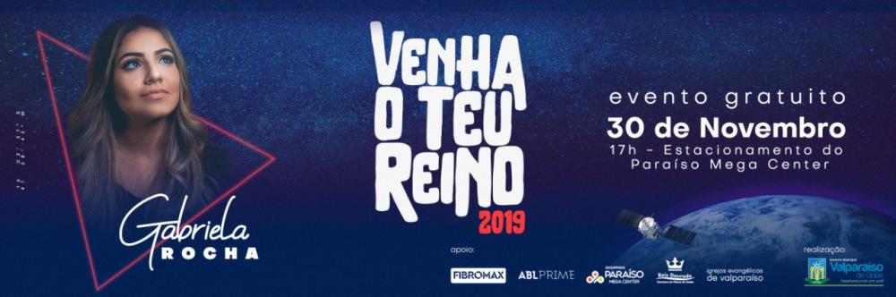 VENHA O TEU REINO 2019: DIA DO EVANGÉLICO TERÁ SHOW GRATUITO DE ...